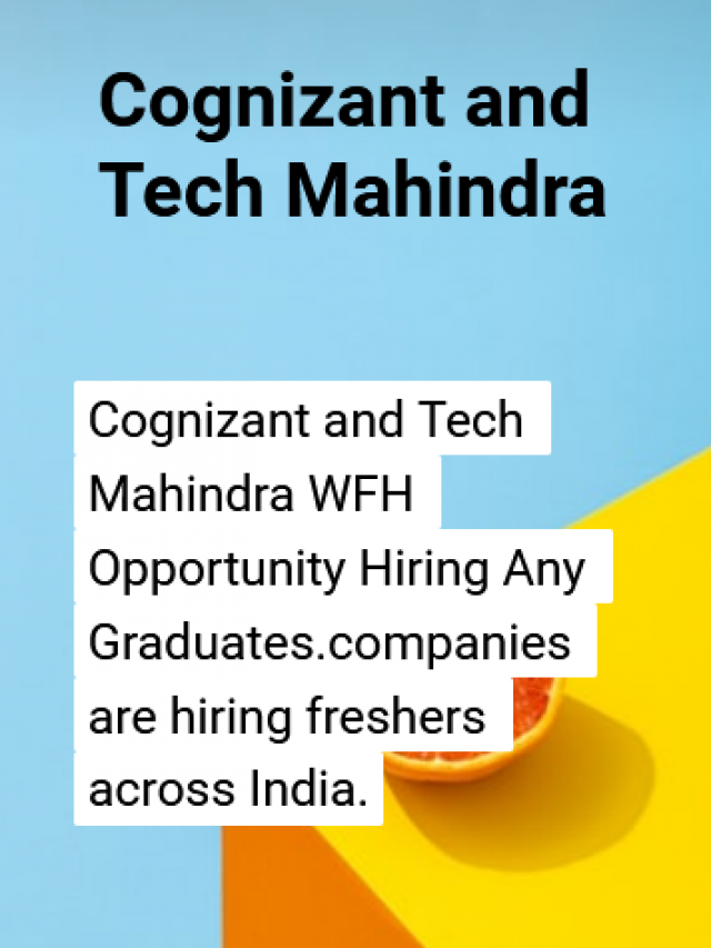 Cognizant and Tech Mahindra WFH Opportunity Hiring Any Graduates ... Cognizant and Tech Mahindra WFH Opportunity Hiring Any Graduates ...