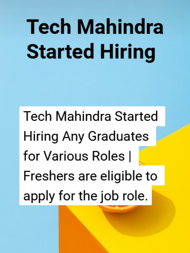 Tech Mahindra Started Hiring Any Graduates for Various Roles - KickCharm